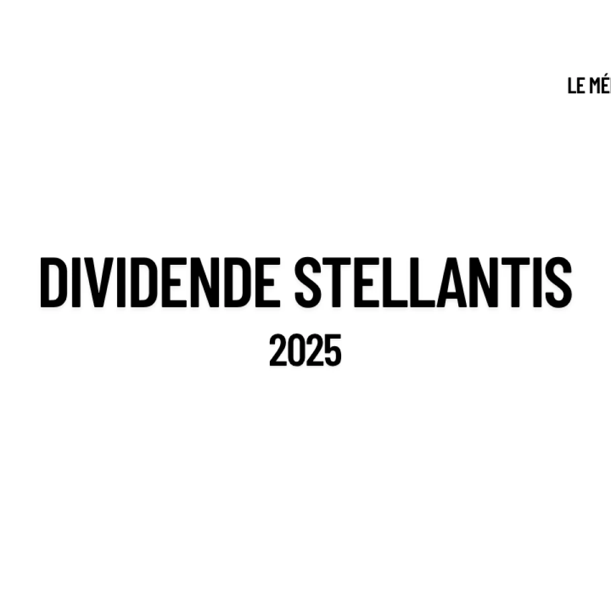 Dividende Stellantis 2025 : montant, dates et rendement